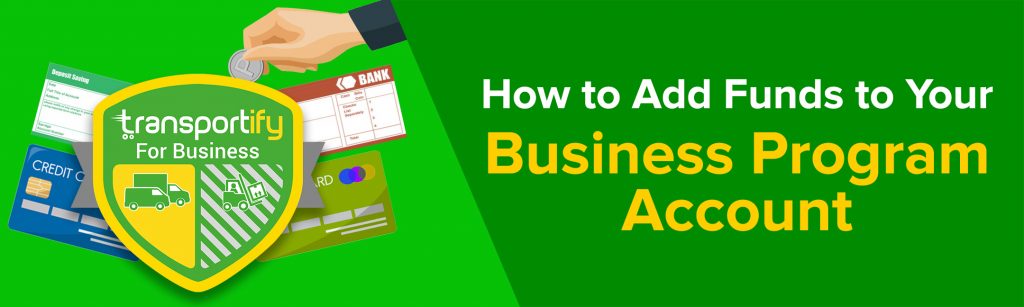 Add Funds to Your Business Program Account