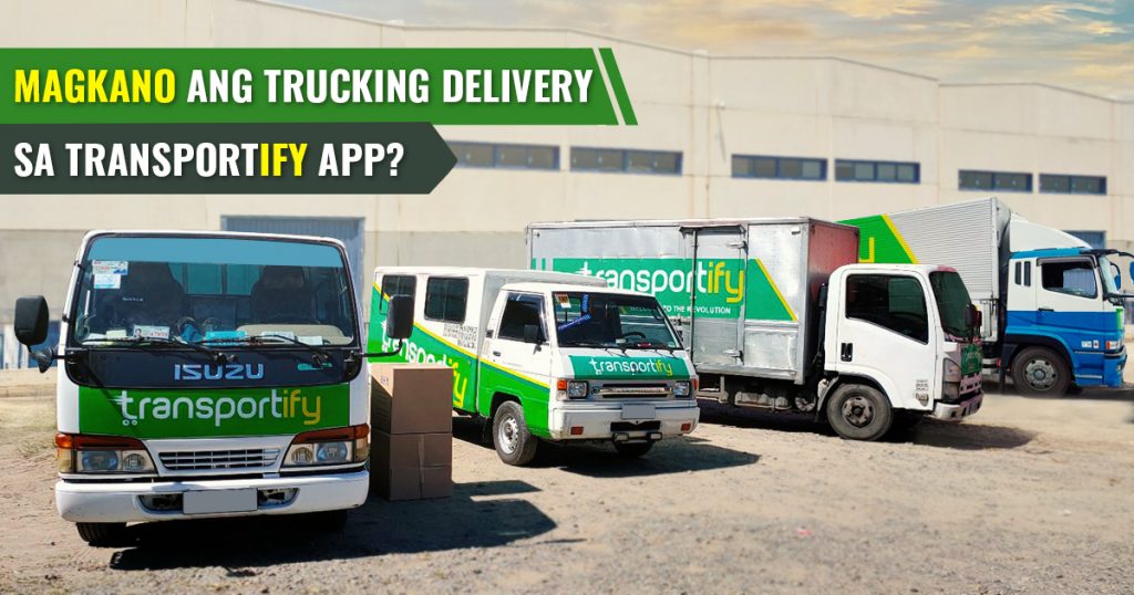 Presyo Ng Trucking Delivery Sa Transportify App
