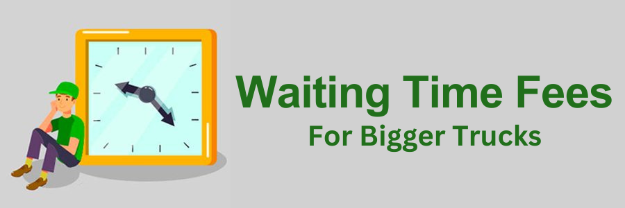 Extra Wait Time for Bigger Trucks